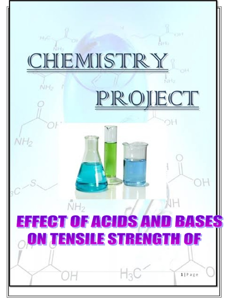Chemistry Project: Effect of Acid and Base On The Tensile Strenght of ...