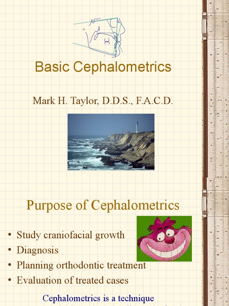 Basic Cephalometrics: Mark H. Taylor, D.D.S., F.A.C.D | PDF | Dentistry ...