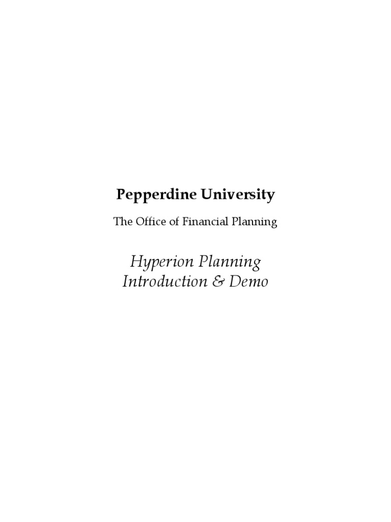 Pepperdine University: Hyperion Planning Introduction & Demo | PDF