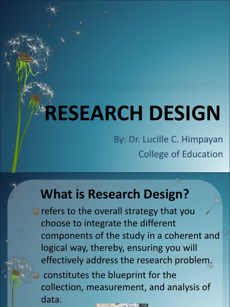Research Design: By: Dr. Lucille C. Himpayan College of Education | PDF ...