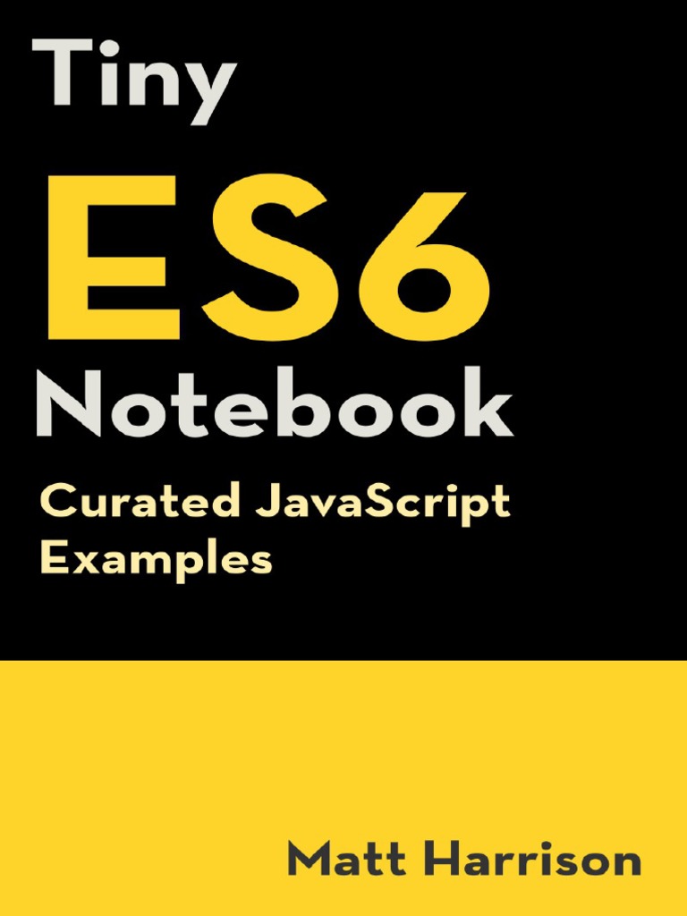 Tiny ES6 Notebook Curated JavaScript Examples | Download Free PDF | Boolean Data Type | Data Type