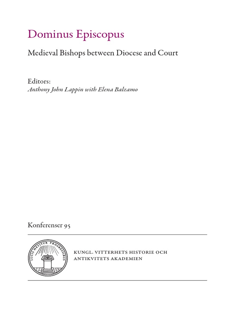 Dominus Episcopus: Medieval Bishops Between Diocese and Court | PDF ...