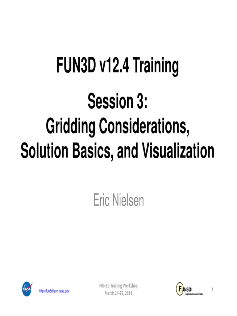 FUN3D v12.4 Training Session 3: Gridding Considerations, Solution ...