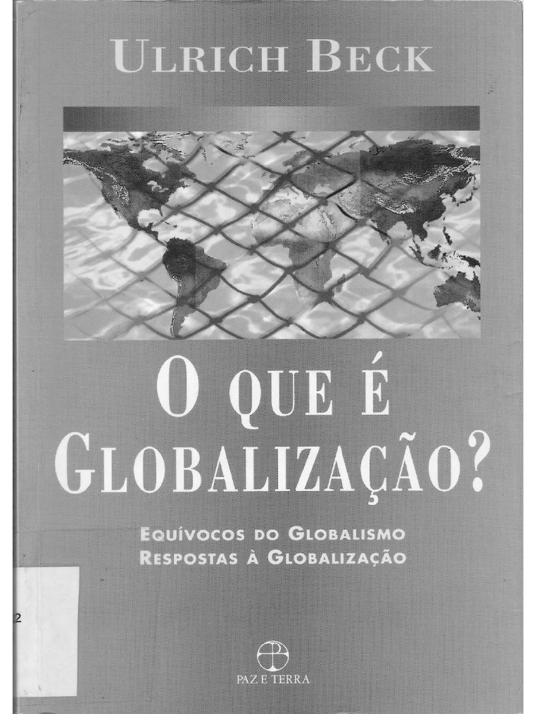 Beck, Ulrich. o Que É A Globalização | PDF