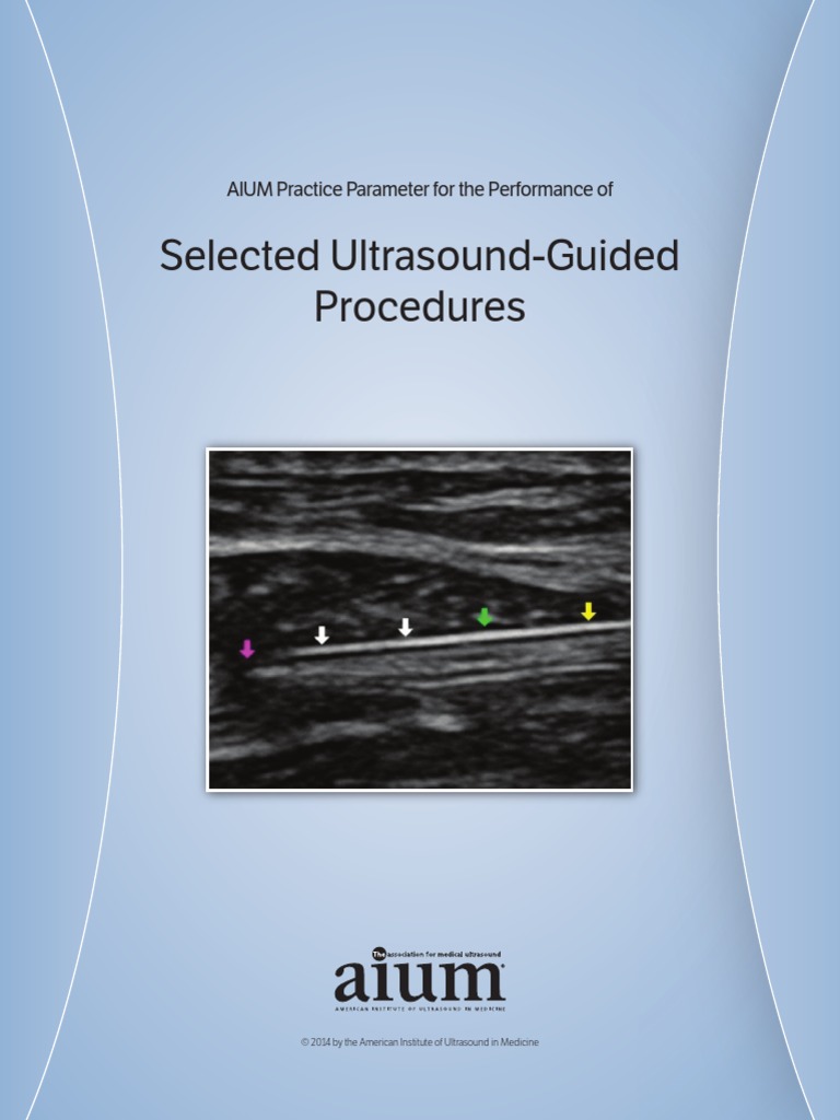 Selected Ultrasound-Guided Procedures: AIUM Practice Parameter For The ...