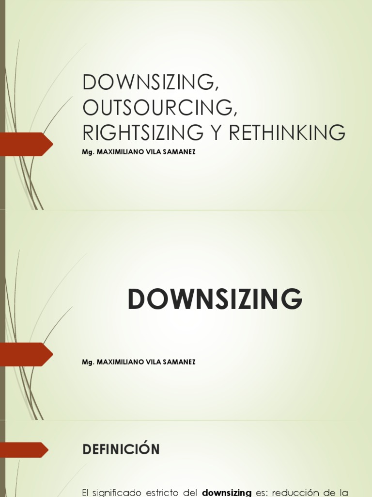 Downsizing, Outsourcing, Rightsizing y Rethinking | PDF | Outsourcing ...