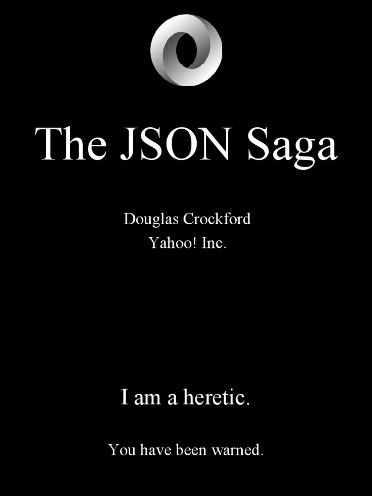 The JSON Saga: Douglas Crockford Yahoo! Inc | PDF | Json | Software