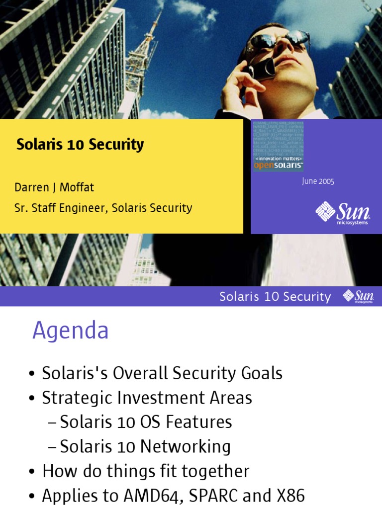 Solaris 10 Security: Darren J Moffat Sr. Staff Engineer, Solaris ...