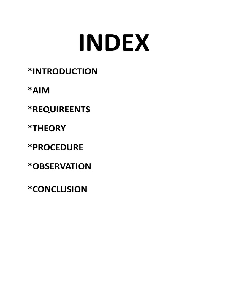 Index: Introduction Aim Requireents Theory Procedure Observation ...
