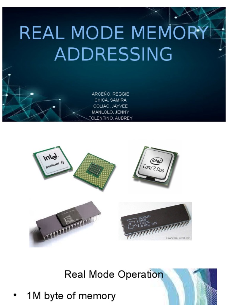 Real Mode Memory Addressing: Arceño, Reggie Chica, Samira Coliao, Jayvee Manlolo, Jenny ...