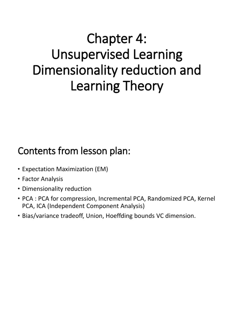 Chapter 4 Unsupervised Learning Dimensionality Reduction and Learning ...