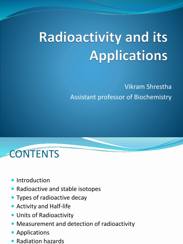 Radioactivity and Its Application | PDF | Radioactive Decay | Radiation