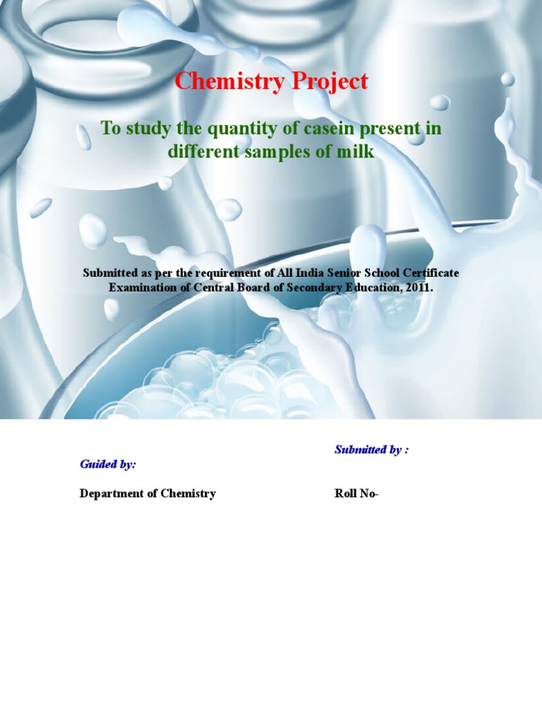 Chemistry Project: To Study The Quantity of Casein Present in Different ... Chemistry Project: To Study The Quantity of Casein Present in Different ...