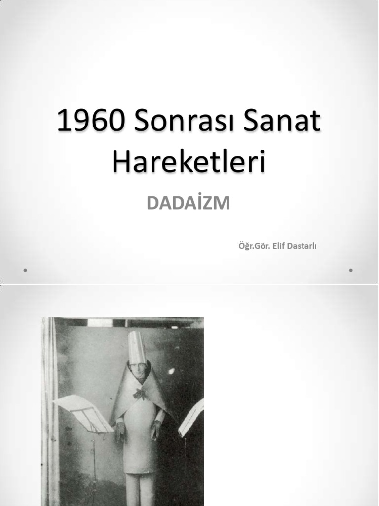 DADAİZM Öğr - Gör. Elif Dastarlı PDF | PDF