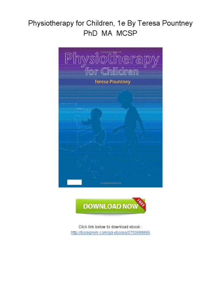 [K550.Book] Free PDF Physiotherapy for Children, 1e by Teresa Pountney ...