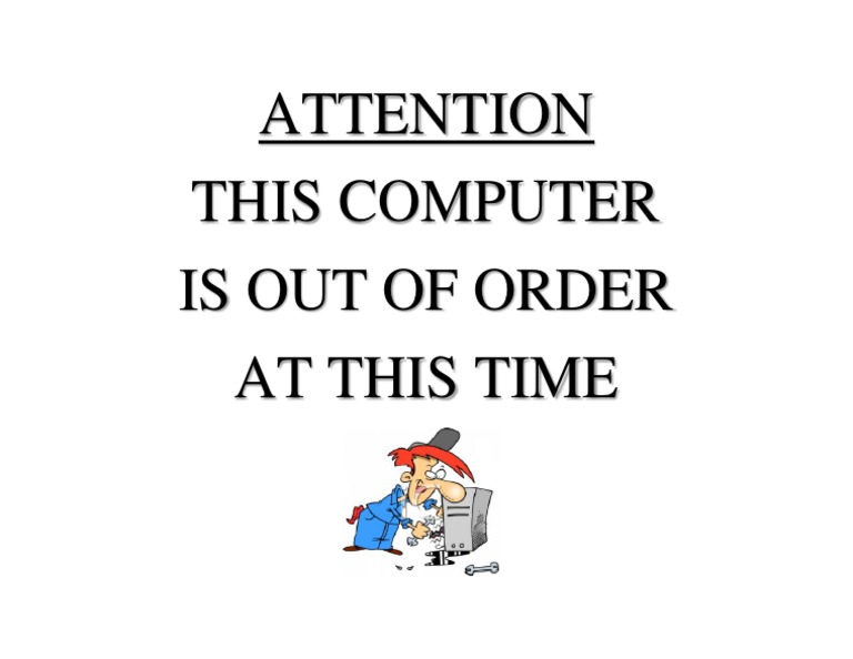 Computer Out of Order Notice | PDF
