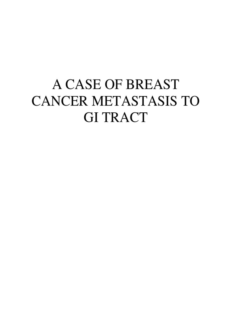 Breast Cancer Metastasis to GI | PDF | Metastasis | Breast Cancer