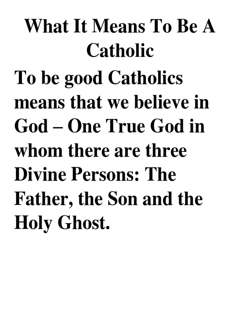 What It Means To Be A Catholic | PDF | Catholic Church | Eucharist