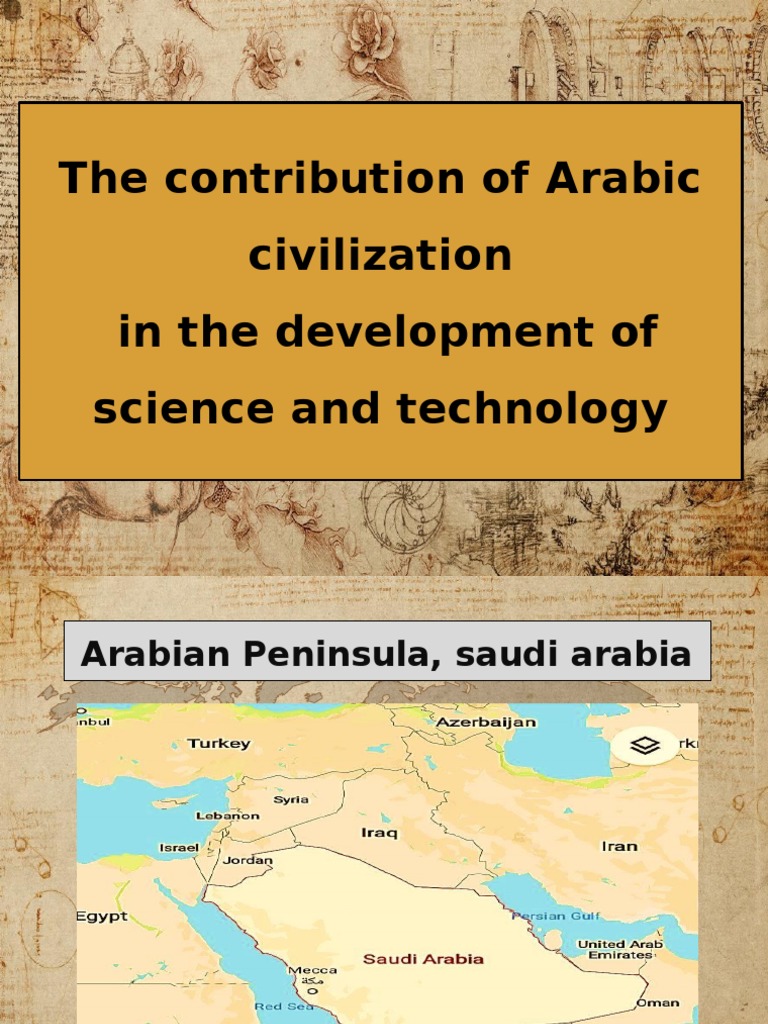 The Contribution of Arabic Civilization in The Development of Science ...