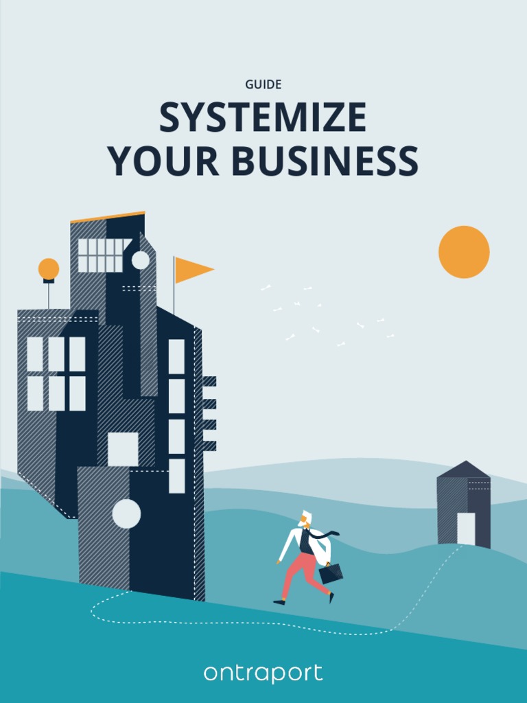 Systemize Your Business | Download Free PDF | Business Process | Automation