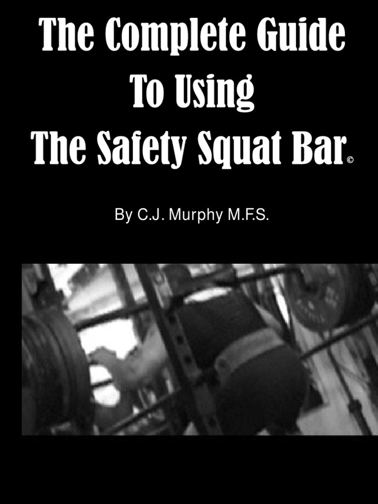 The Complete Guide To Using Safety Squat Bar | PDF | Recreation ...