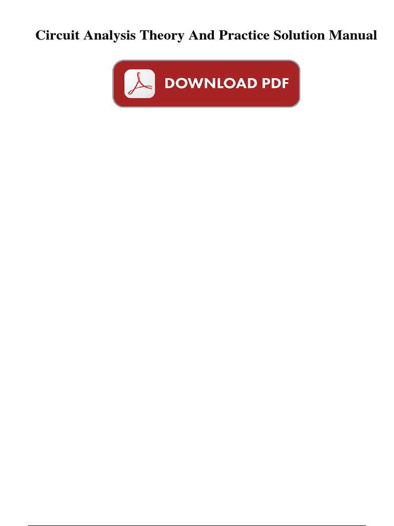 Circuit Analysis Theory and Practice Solution Manual | PDF | E Books ...