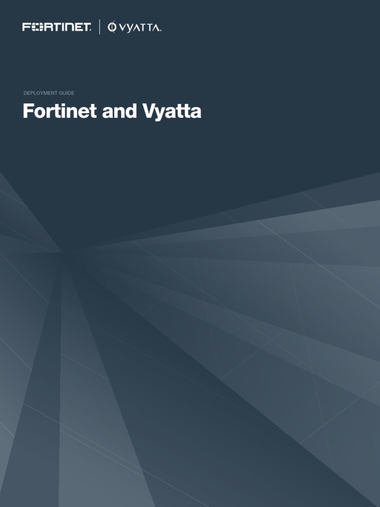 Fortinet and Vyatta: Deployment Guide | PDF | Computer Network | Firewall (Computing)