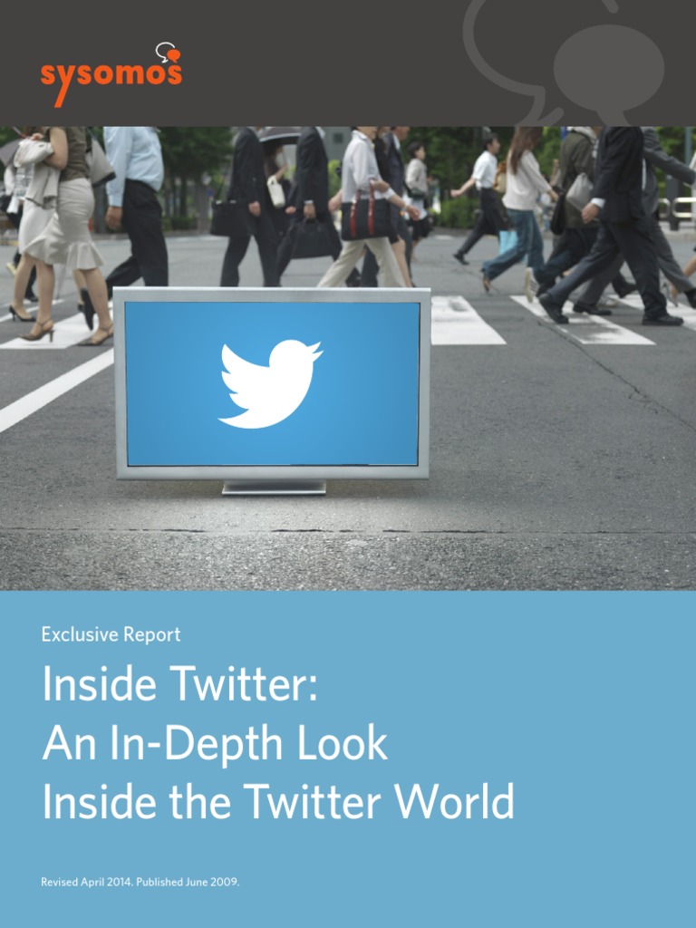 Inside Twitter: An In-Depth Look Inside The Twitter World: Exclusive ...