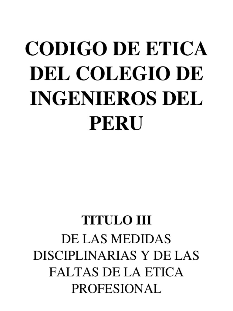 Codigo de Etica Del Colegio de Ingenieros Del Peru | PDF