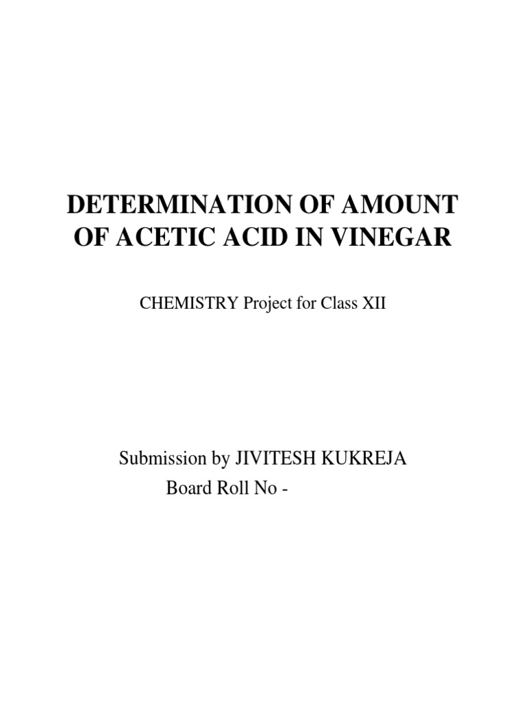 Determination of Amount of Acetic Acid in Vinegar: CHEMISTRY Project ...