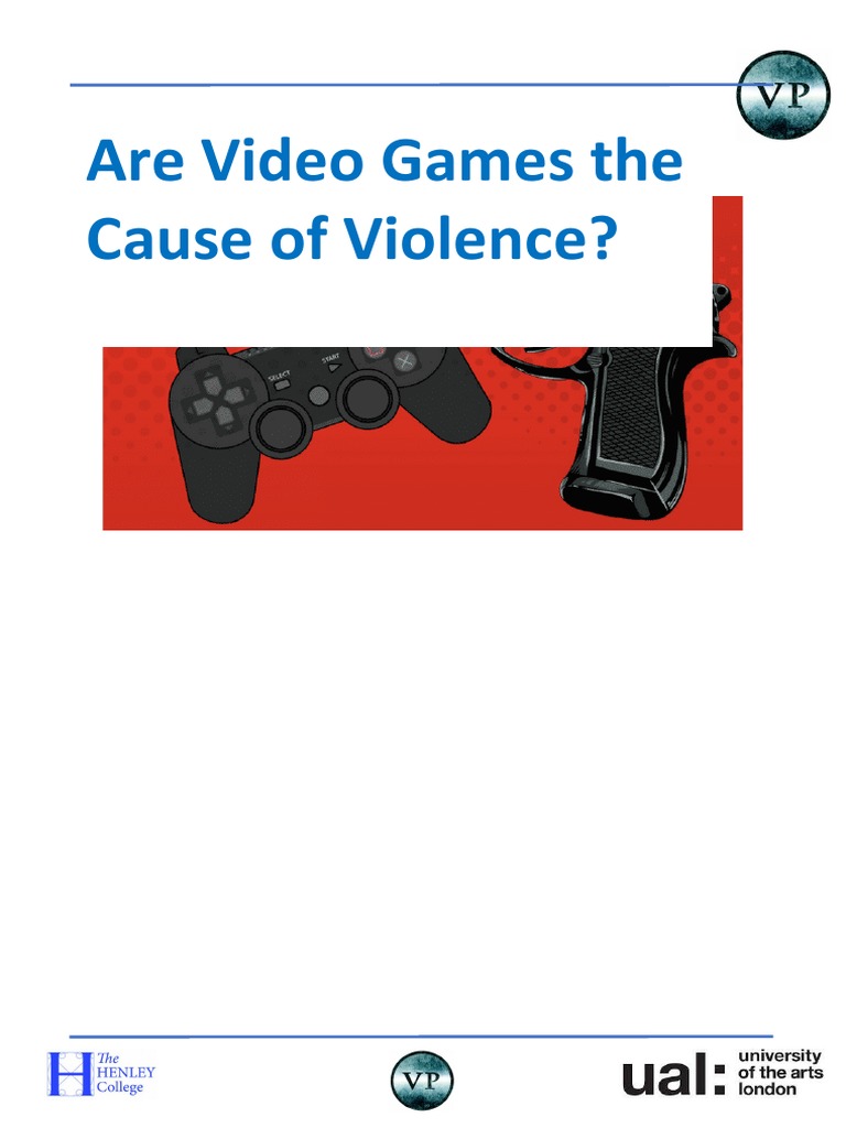 Are Video Games The Cause of Violence? | PDF | Video Games | School ...
