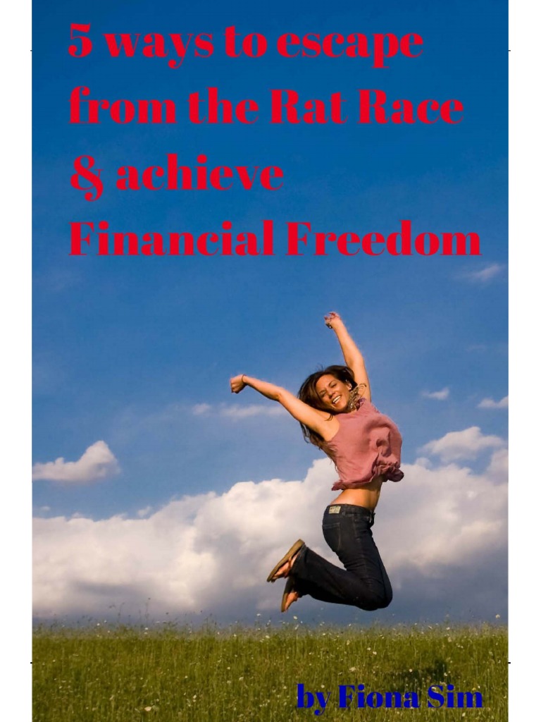 5 Ways To Escape The Rat Race Achieve Financial Freedom Pdf Pdf Multi Level Marketing