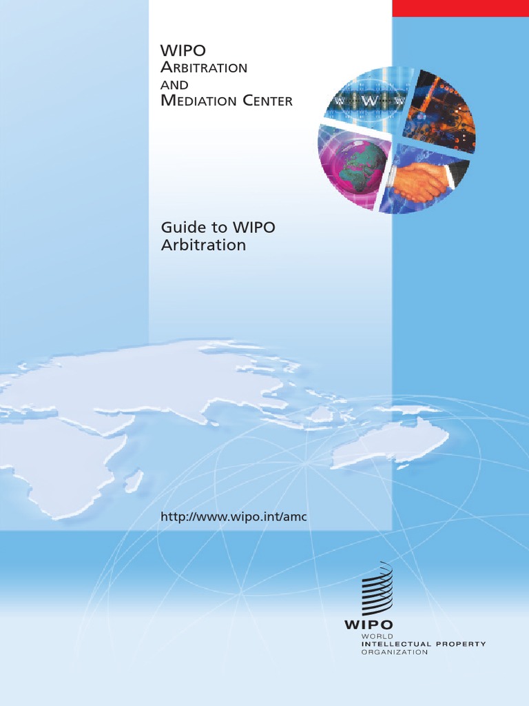 Wipo A M C: Guide To WIPO Arbitration | PDF | Arbitration | Mediation