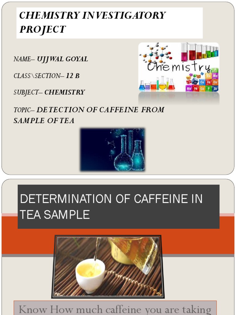 Chemistry Investigatory Project: Detection of Caffeine From Sample of ...