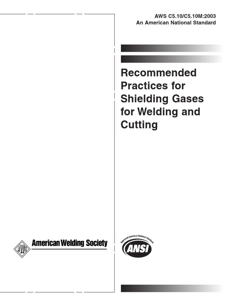 AWS C5.10/C5.10M:2003 - Guide to Shielding Gases | PDF | Welding ...