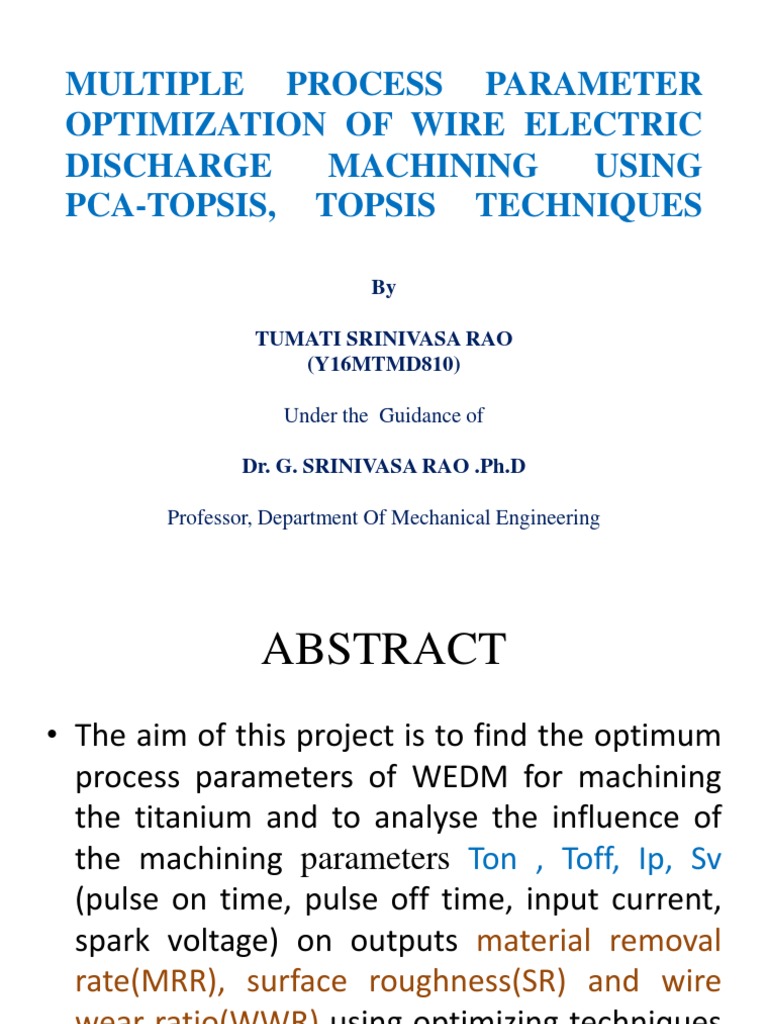 Multiple Process Parameter Optimization of Wire Electric Discharge Machining Using Pca-Topsis ...