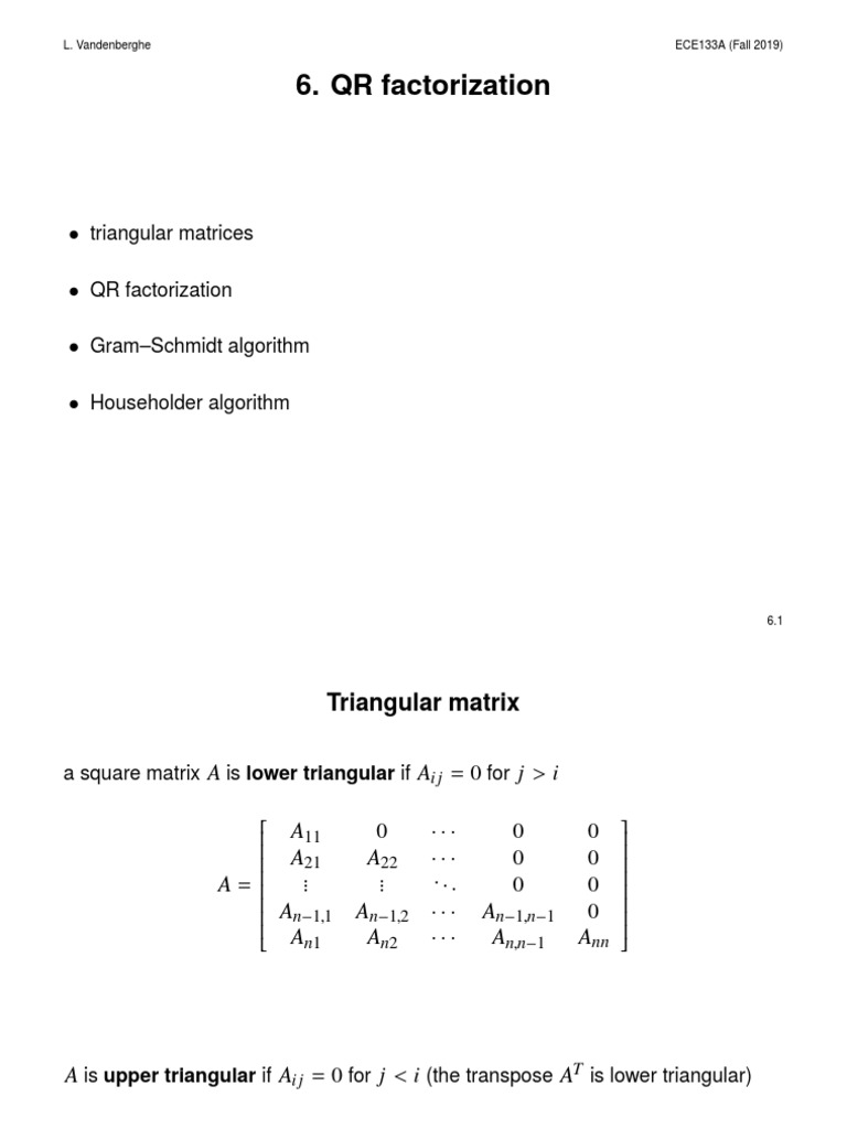 QR Factorization: Triangular Matrices QR Factorization Gram-Schmidt Algorithm Householder ...