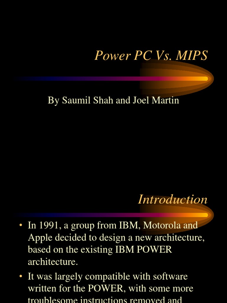 Power PC vs. MIPS: by Saumil Shah and Joel Martin | PDF | 64 Bit Computing | Central Processing Unit