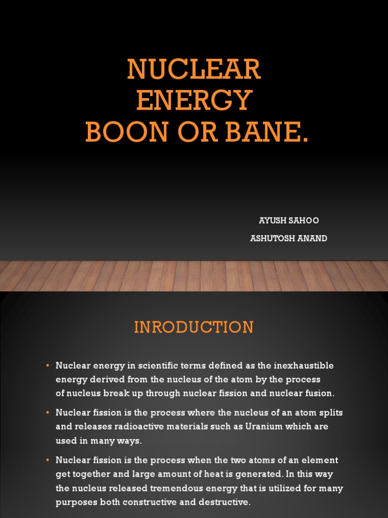Nuclear Energy Is A Boon or Bane 2 | PDF | Nuclear Power | Nuclear Reactor