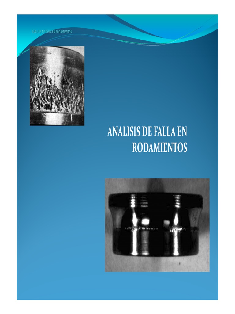 Análisis completo de las causas y progresión de la falla en rodamientos debido a fatiga | PDF ...
