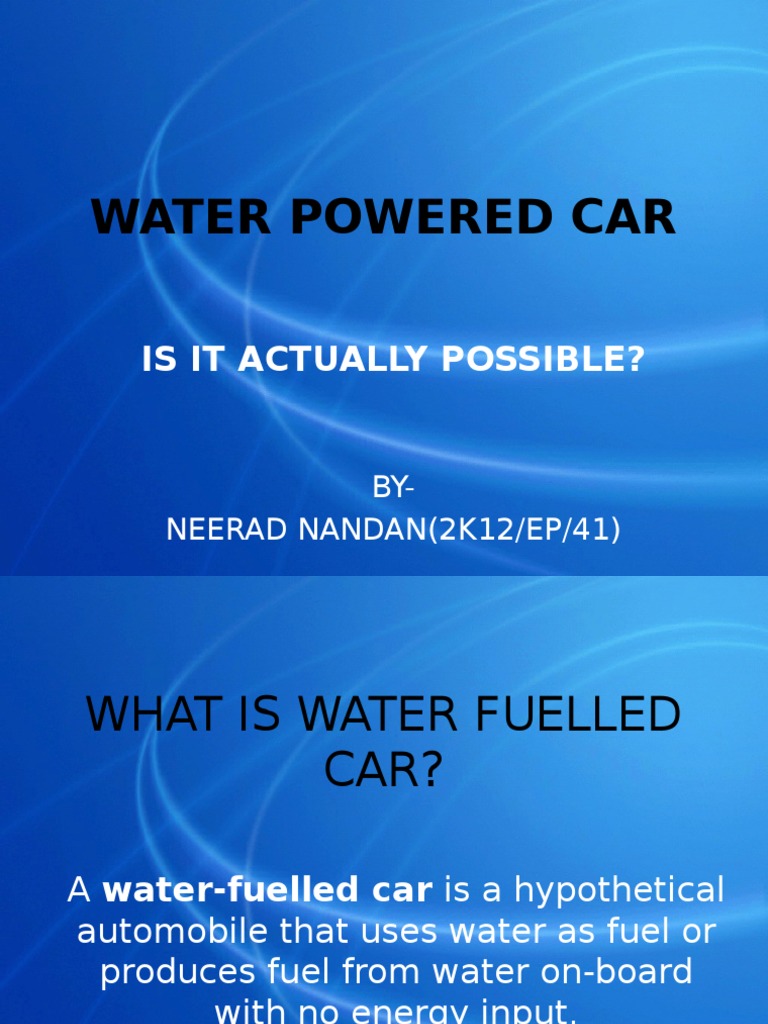 Water Powered Car / Water Fuelled Car | PDF | Combustion | Hydrogen