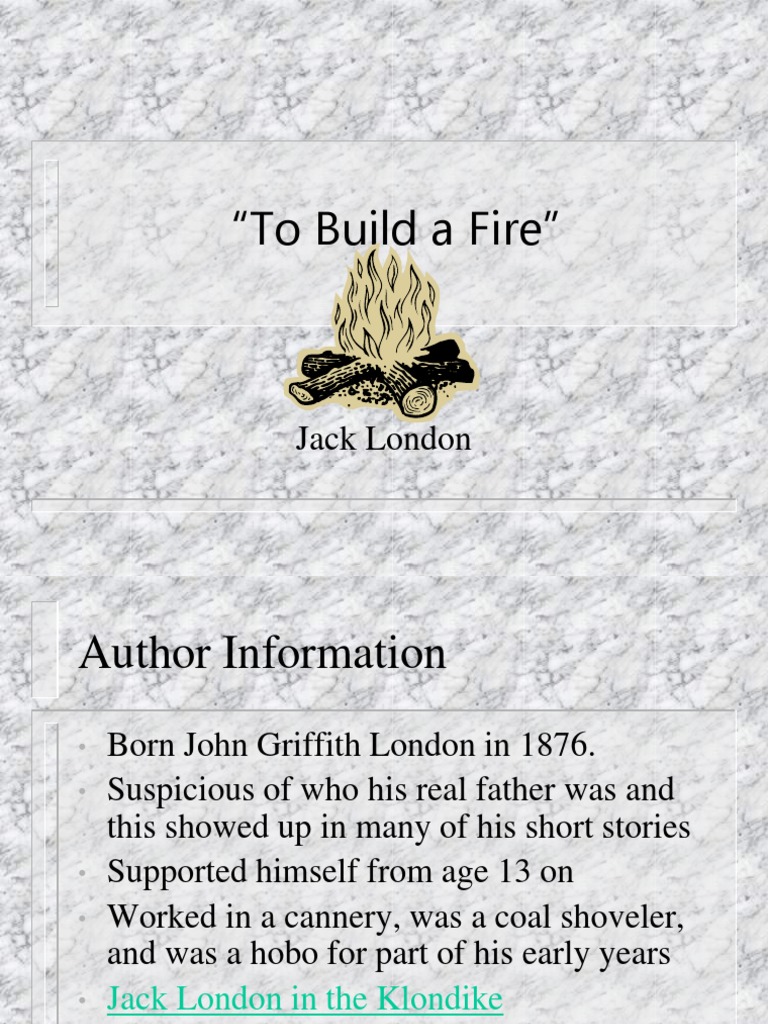 To Build A Fire | PDF | Jack London | Epistemology