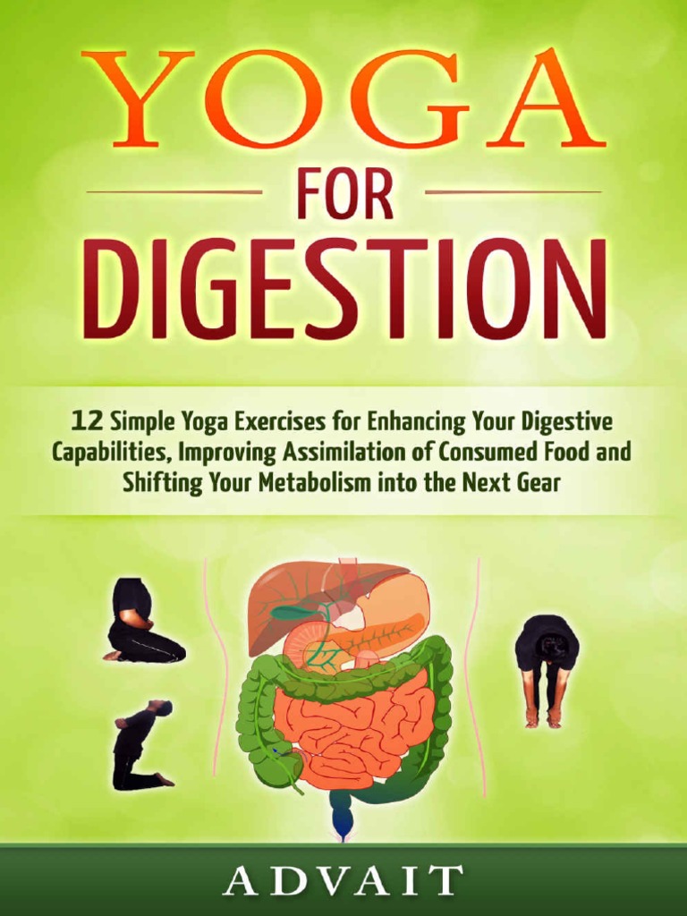 Yoga For Digestion: 12 Simple Yoga Exercises For Enhancing Your ...