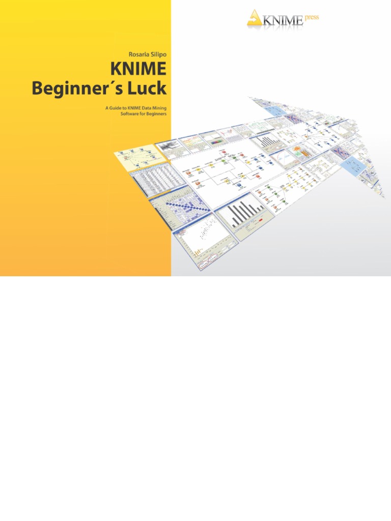 KNIME Beginners Luck A Guide To KNIME Data Mining Software For Beginners PDF | PDF | Comma ...