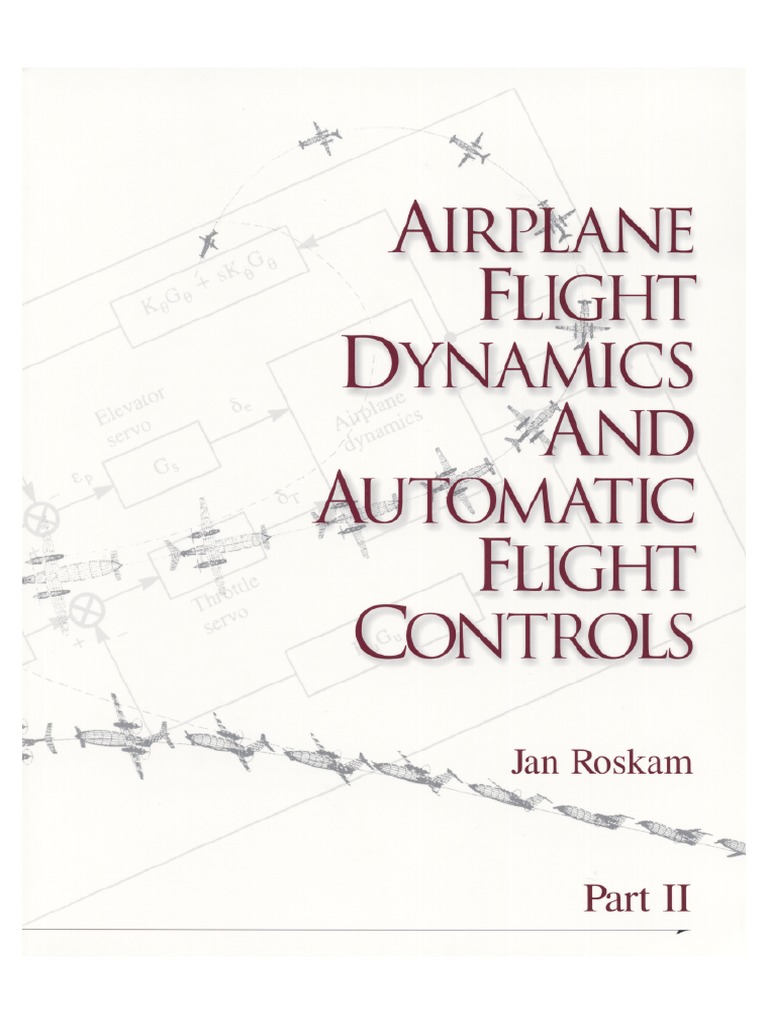 Roskam - Airplane Flight Dynamics and Automatic Flight Controls, Part ...