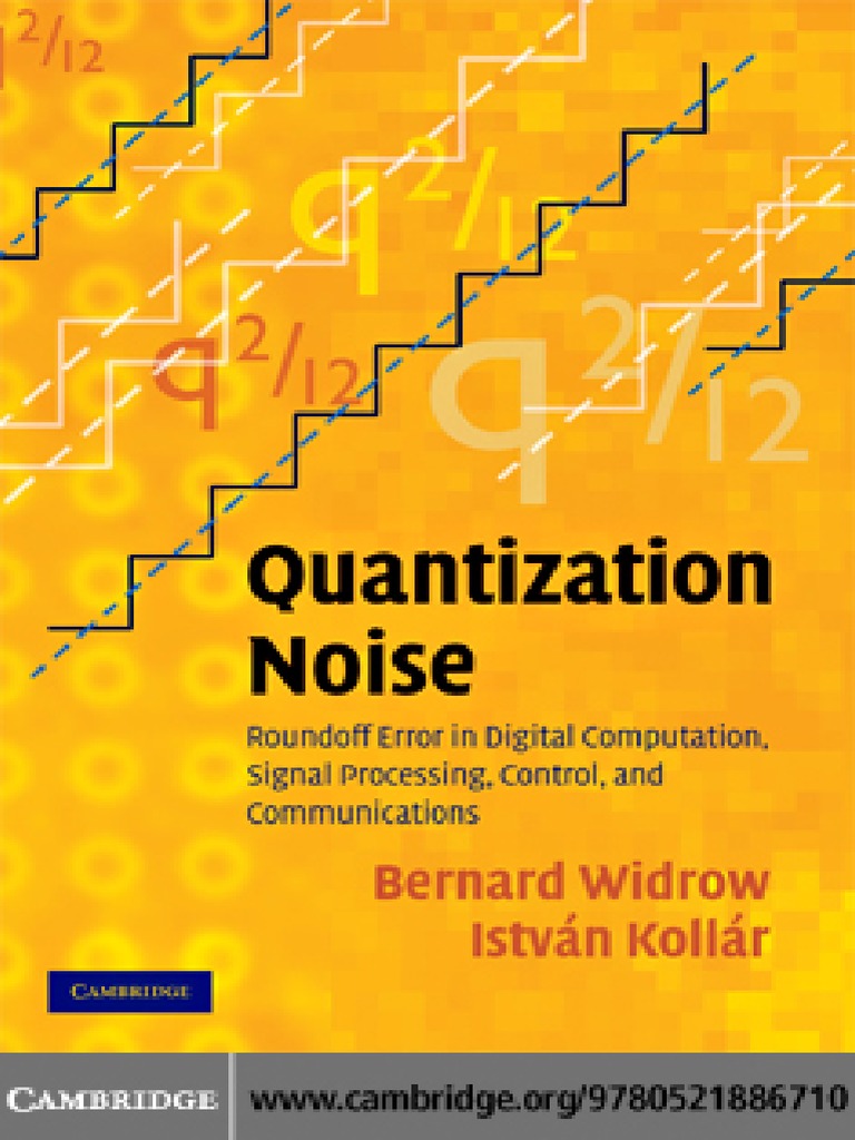 Quantization Noise - Roundoff Error in Digital Computation, Signal ...