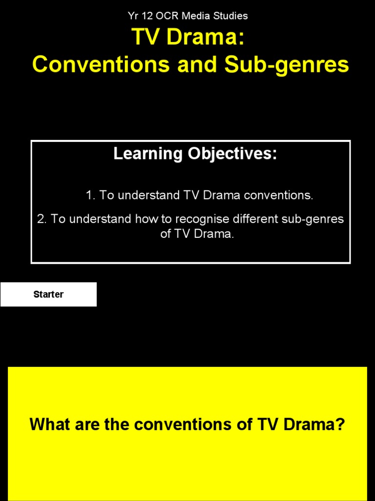 TV Drama: Conventions and Sub-Genres: Learning Objectives | PDF ...