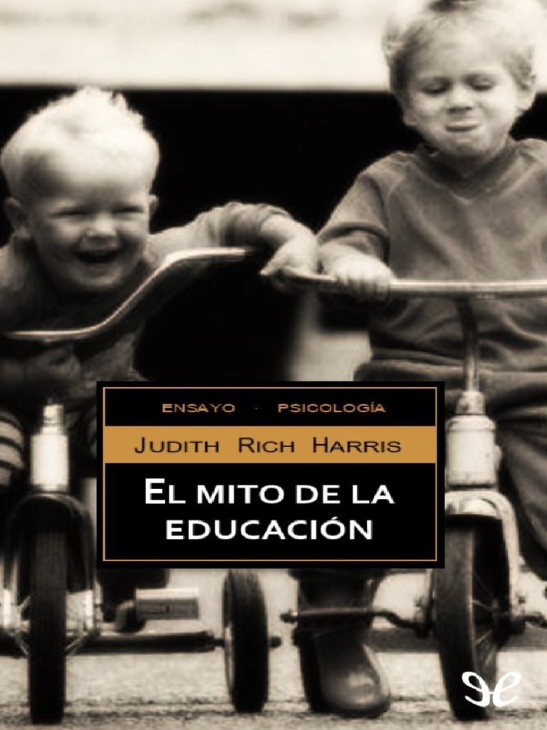 El Mito de La Educacion Judith Rich Harris | PDF | Sigmund Freud ...
