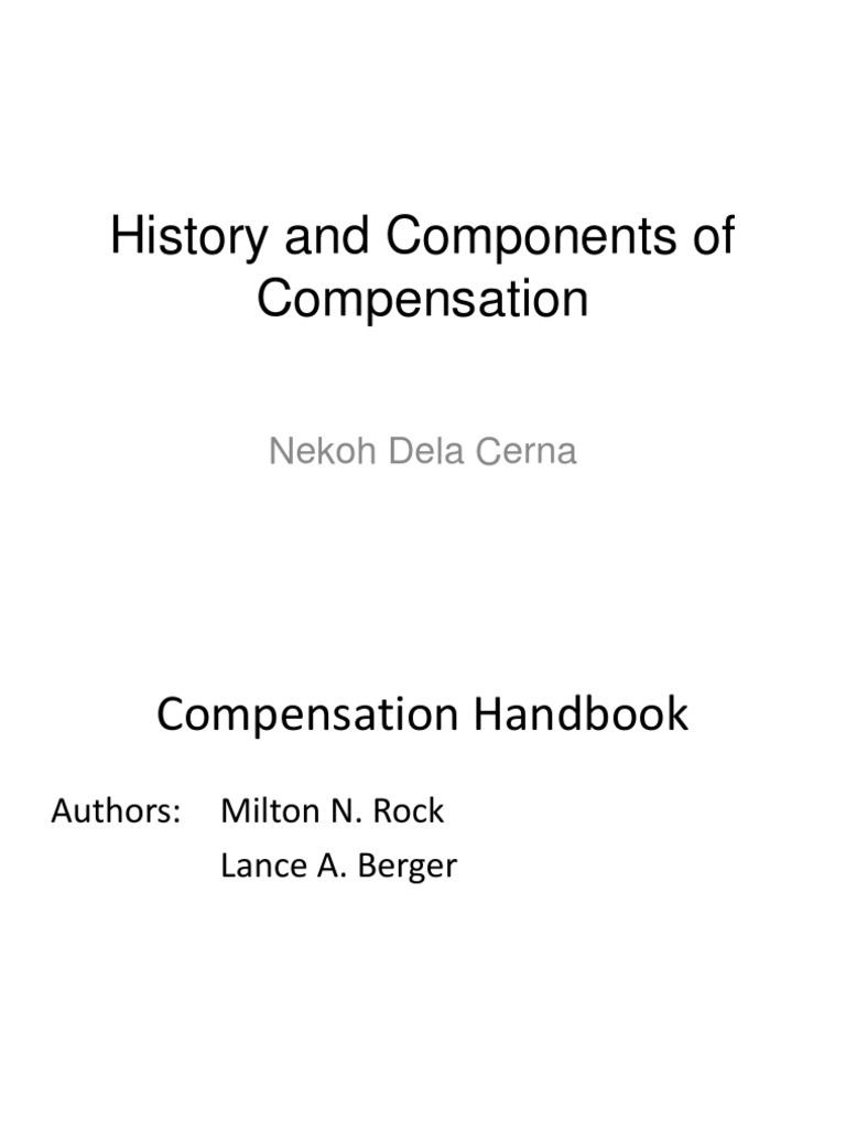History and Components of Compensation | PDF | Overtime | Employee Benefits
