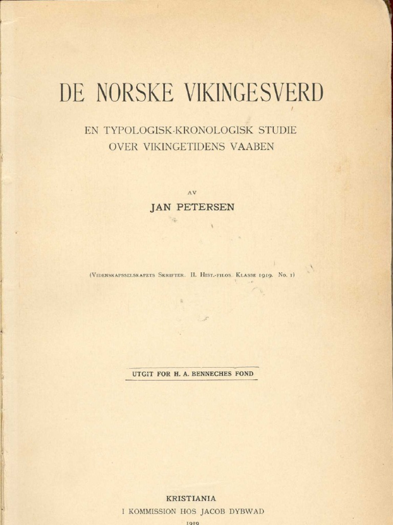 Petersen, Jan. 1919. de Norske Vikingesverd: en Typologisk-Kronologisk ...